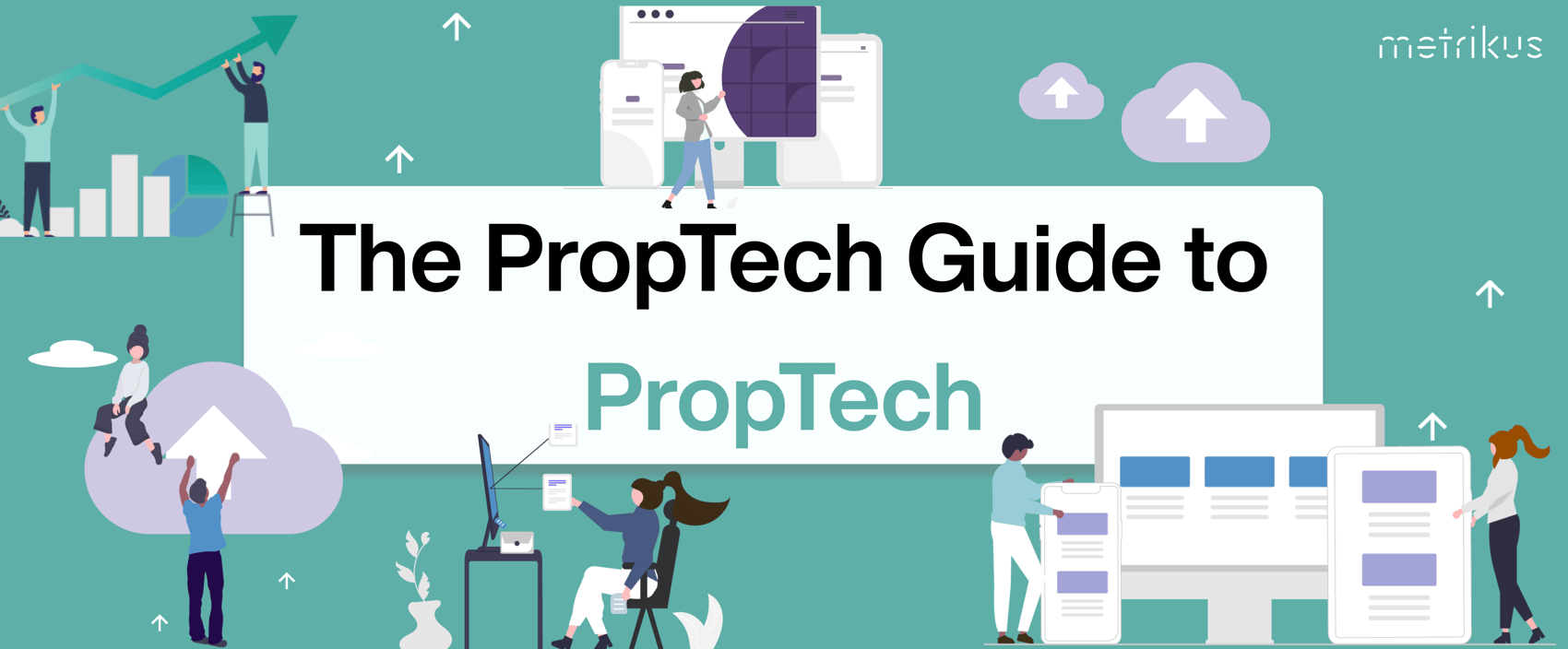 What is PropTech? The ultimate guide to PropTech | Metrikus