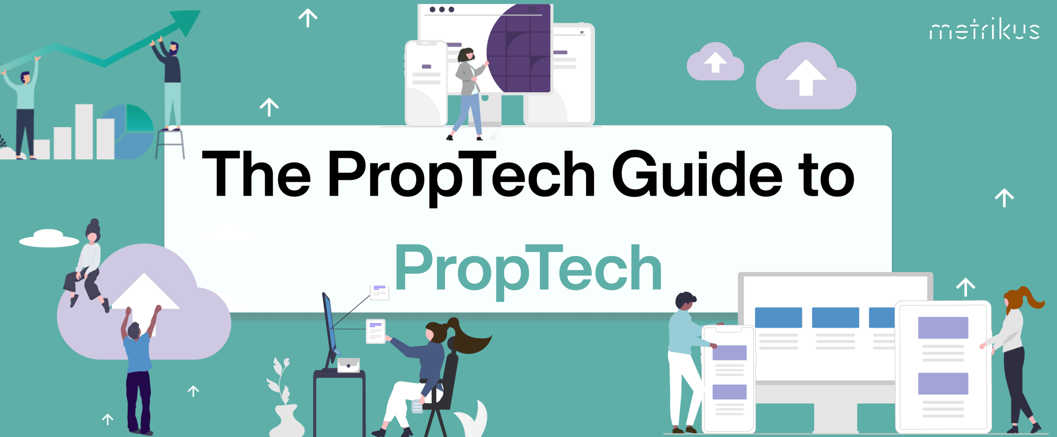 What is PropTech? The ultimate guide to PropTech | Metrikus