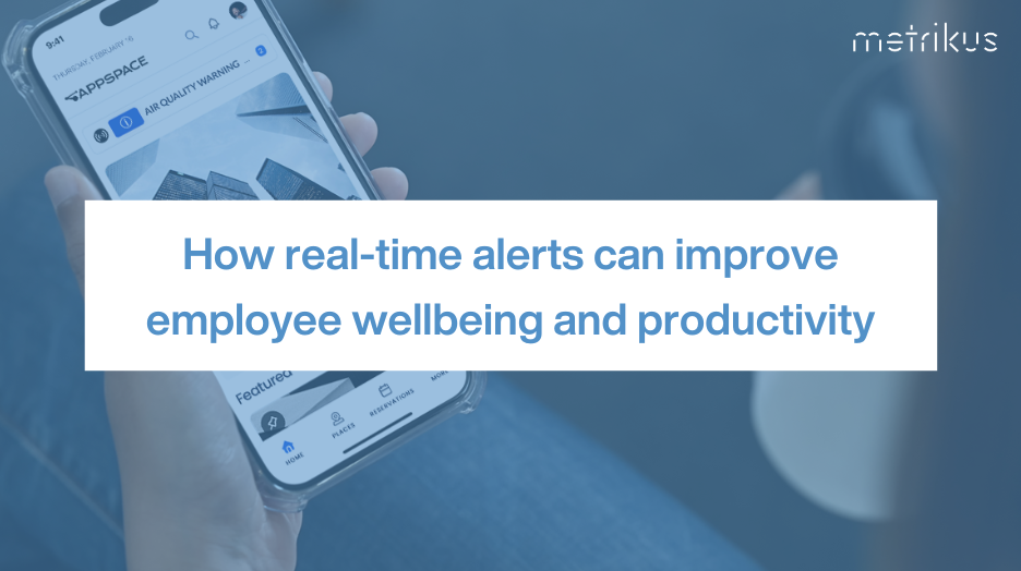 How real-time alerts can improve employee wellbeing and productivity ...