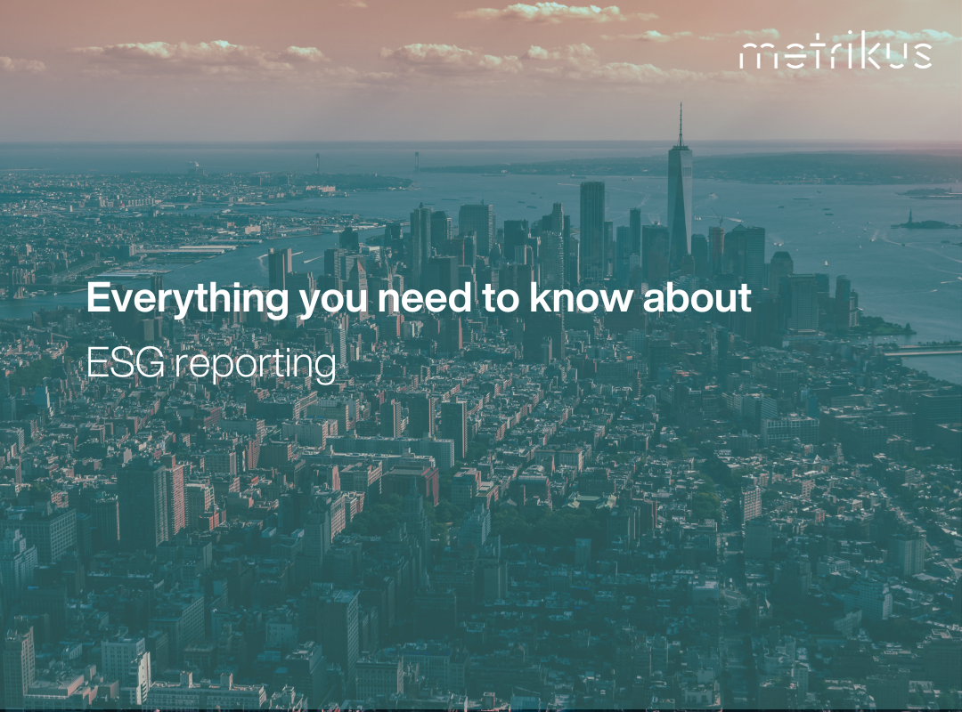 The latest requirements and standards in ESG reporting | Metrikus