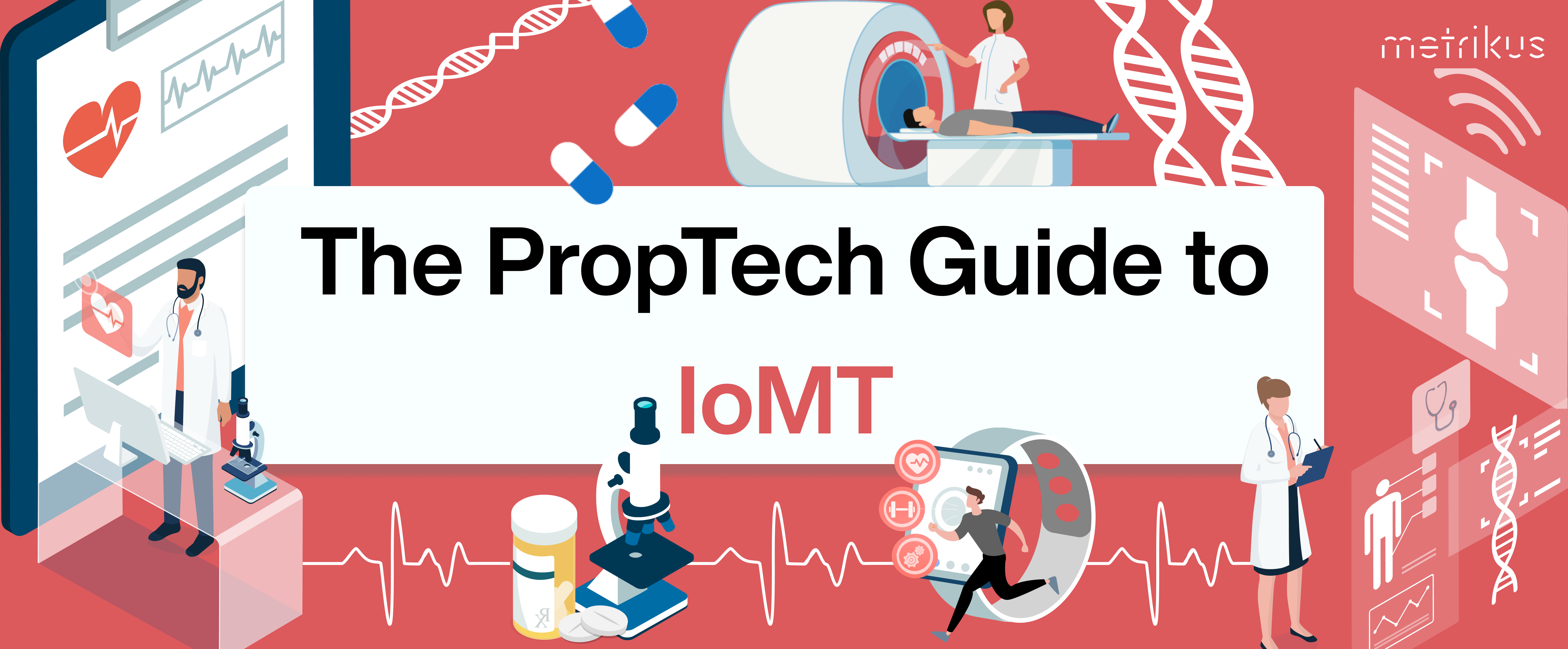 What is the Internet of Medical Things? 101 Guide to IoMT | Metrikus