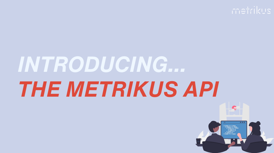Introducing the Metrikus API – here to generate a wave of innovation in ...